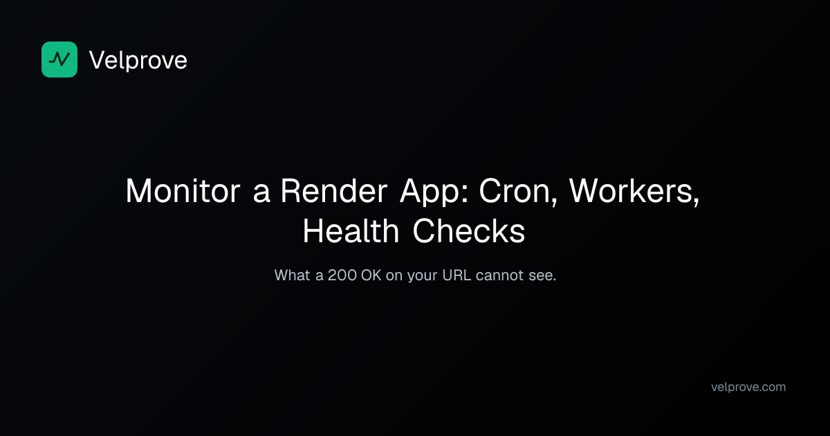 Monitor a Render App: Cron, Workers, Health Checks | Velprove